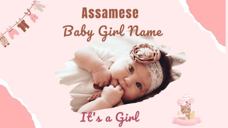 1000+ Beautiful Assamese Baby Girl Names with meaning: A -Y