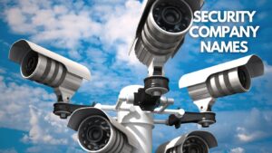 200 Creative and catchy Security Business Name Ideas