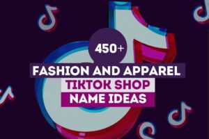 450+ Unique TikTok Shop Name Ideas for Fashion and Apparel